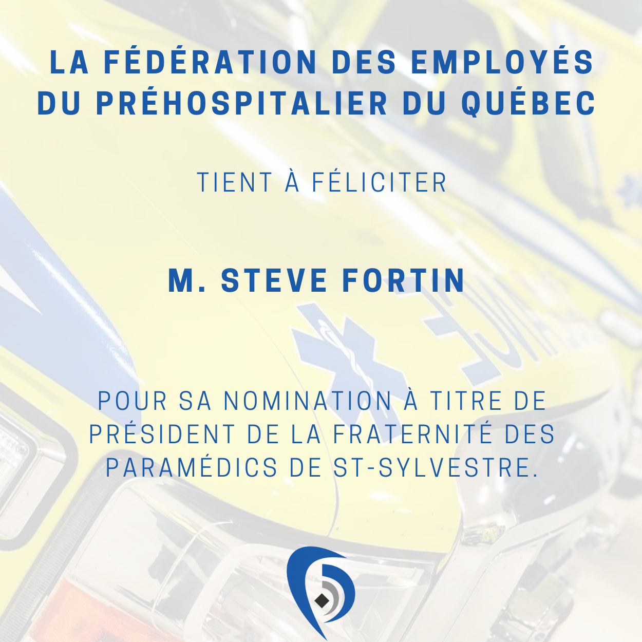 Nomination de M. Steve Fortin | Fédération du préhospitalier du Québec